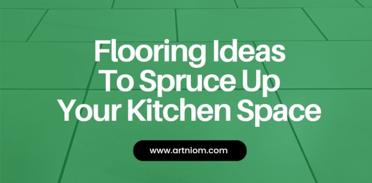 Flooring Ideas to Spruce Up Your Kitchen Space